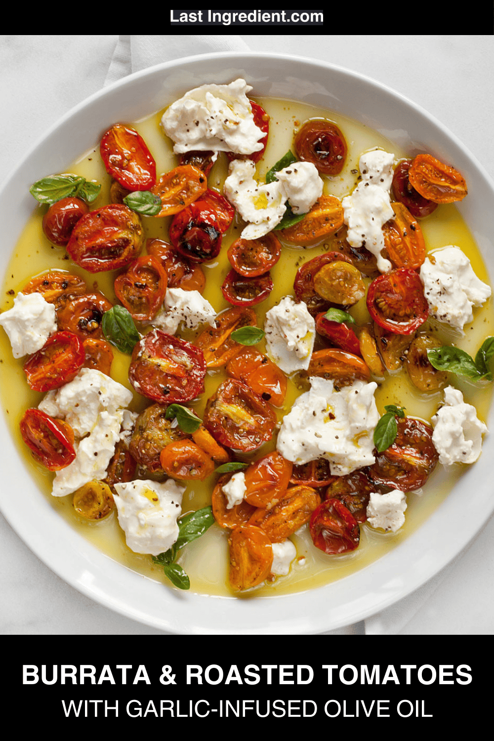 Burrata with Roasted Tomatoes and Garlic - Last Ingredient